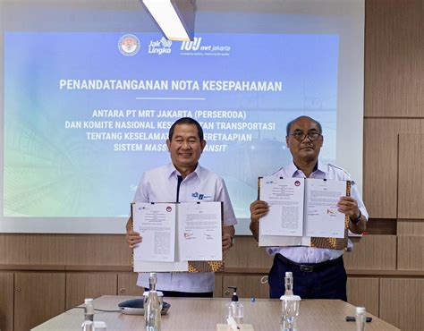 Pt Mrt Jakarta Perseroda Dan Knkt Tandatangani Nota Kesepahaman Mrt Jakarta