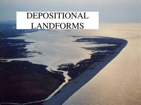 Ppt Depositional Landforms Powerpoint Presentation Free Download Id4299265