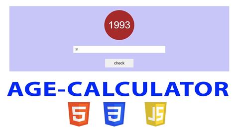 How To Make A Age Calculator Using By Html Css And Javascript Web Craft Youtube