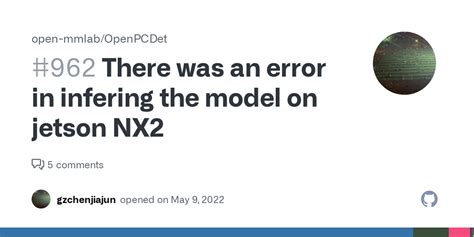 There Was An Error In Infering The Model On Jetson Nx2 · Issue 962 · Open Mmlabopenpcdet · Github