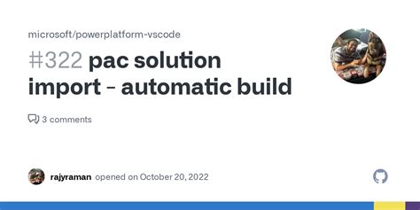 Pac Solution Import Automatic Build · Issue 322 · Microsoftpowerplatform Vscode · Github