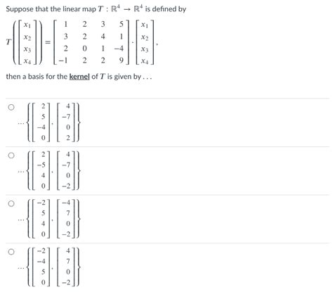 solved suppose that the linear map t r4 r4 is defined by