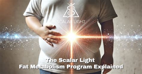 The Scalar Light Fat Metabolism Program Explained Scalar Light