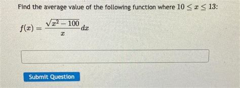 Solved Find The Average Value Of The Following Function Chegg Com