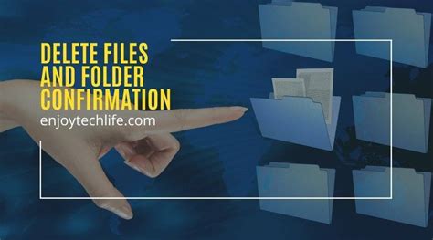 Windows 10 Delete Files And Folder Confirmation Step By Step Process Enjoytechlife