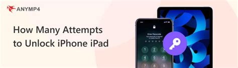 How Many Attempts To Unlock Iphone Or Ipad [2024 Update]
