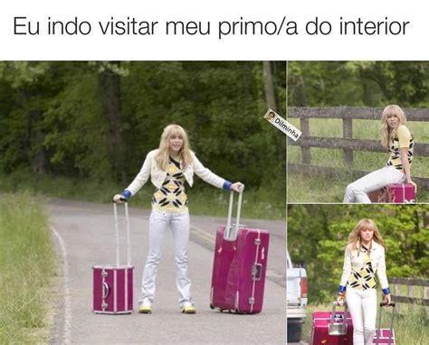 Eu Indo Visitar Meu Primoa Do Interior Memes