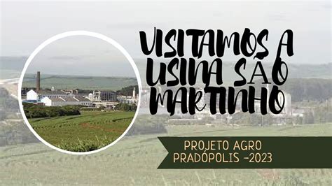 Visitamos a Usina São Martinho YouTube