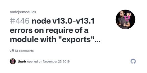 Node V130 V131 Errors On Require Of A Module With Exports Defined · Issue 446 · Nodejs