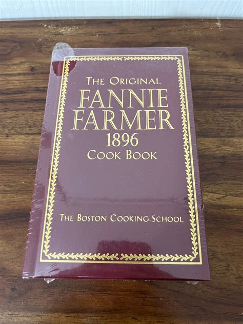 The Original Fannie Farmer 1896 Cookbook The Boston Cooking School