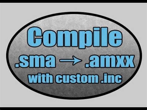 Compile Sma To Amxx With Custom Includes YouTube
