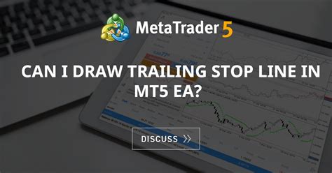 C‌an I Draw Trailing Stop Line In Mt5 Ea Trailing Stop Expert Advisors And Automated