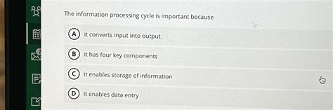 Solved 8the Information Processing Cycle Is Important