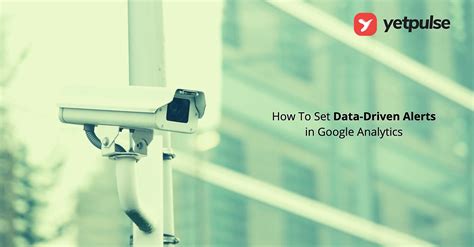 Set Up Data Driven Alerts In Google Analytics A How To Guide HackerNoon