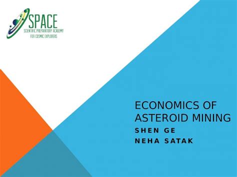 pptx economics of asteroid mining shen ge neha satak outline introduction factor economic