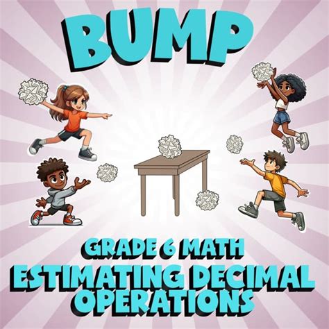 Estimating Decimal Operations Bump Math Game No Prep 6th Grade Review