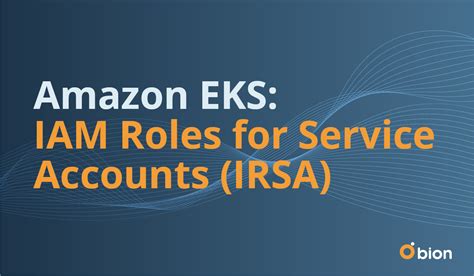 Amazon Eks Iam Roles For Service Accounts Irsa