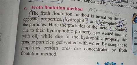 C Froth Floatation Methodthe Froth Floatation Method Is Based On The Tw