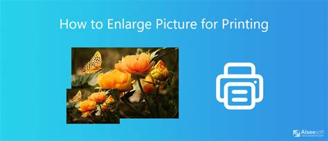 How To Enlarge A Picture For Printing Without Losing Quality