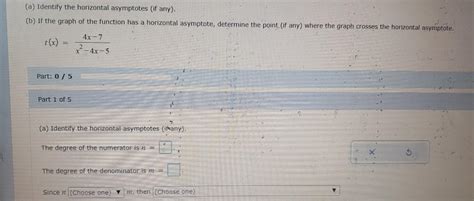 Solved A Identify The Horizontal Asymptotes If Any B