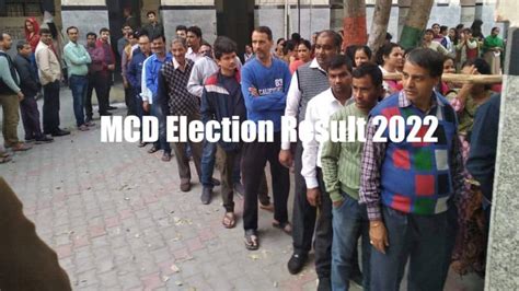 Delhi Mcd Election Results 2022 Live Updates Aap Vs Bjp Vs Congress