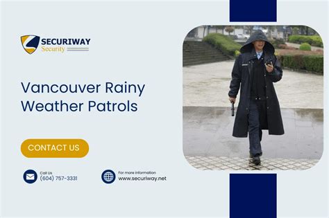 Vancouver Rainy Weather Patrols Our Security Strategy