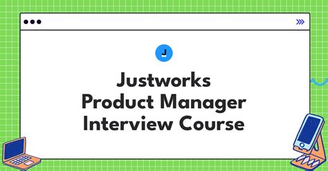 Justworks Product Manager Interview Preparation Practice Questions