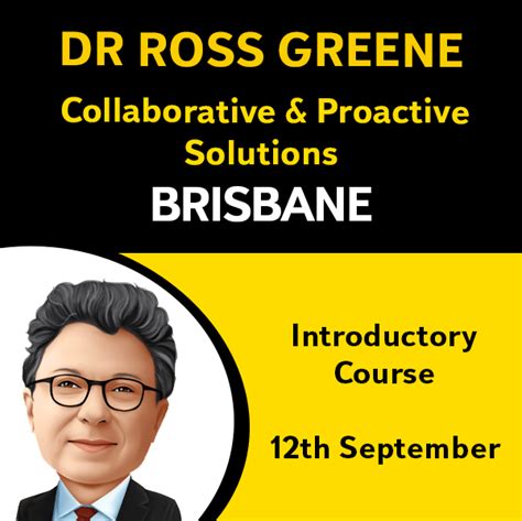 Collaborative And Proactive Solutions With Dr Ross Greene Brisbane