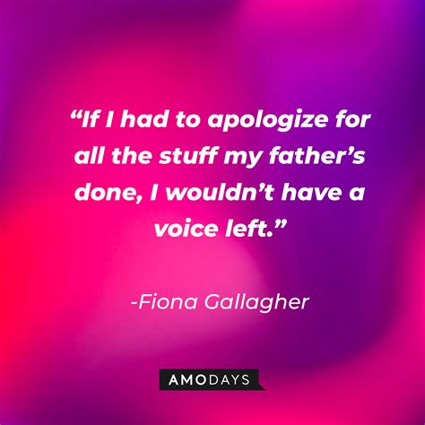 65 Fiona Gallagher Quotes From The Shameless Southside Queen