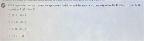 Solved Which Expression Uses The Commutative Property Of Addition And