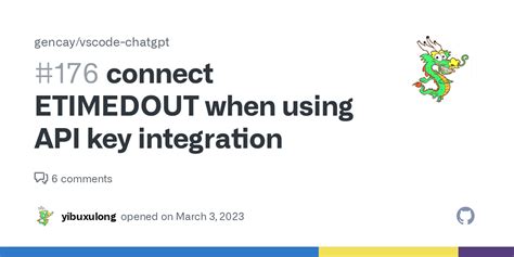 Connect Etimedout When Using Api Key Integration Issue Gencay Vscode Chatgpt Github