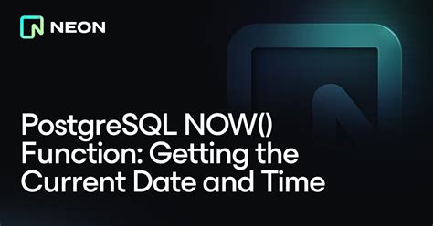 Postgresql Now Function Getting The Current Date And Time