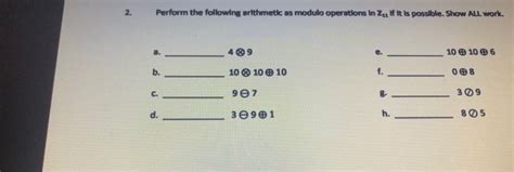 Solved Perform The Following Arithmetic As Modulo Operations
