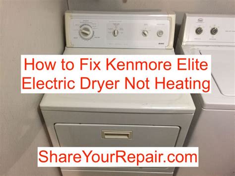 How To Fix Kenmore Elite Electric Dryer Not Heating Share Your Repair