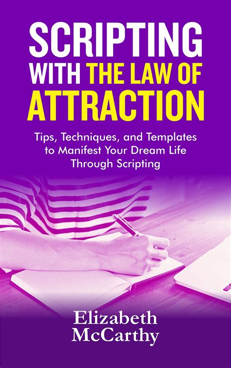 Scripting With The Law Of Attraction Tips Techniques And Templates