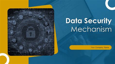 Data Security Mechanism Ppt Powerpoint Presentation Complete Deck With Slides