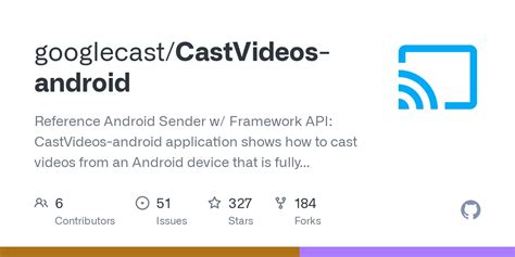 GitHub Googlecast CastVideos Android Reference Android Sender W Framework API CastVideos