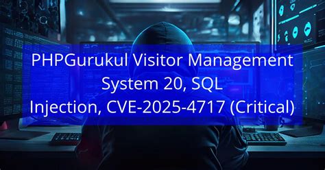 Phpgurukul Visitor Management System 20 Sql Injection Cve 2025 4717 Critical Dailycve