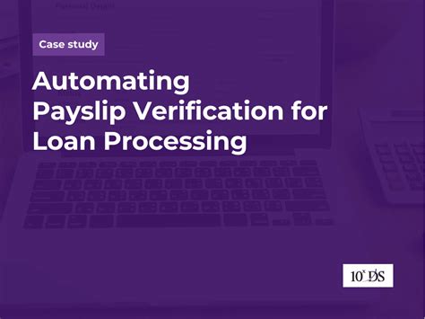 automating payslip verification for loan processing 10xds