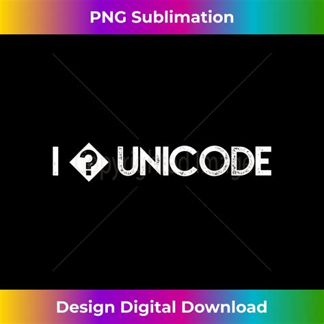 I Love Unicode I Heart Unicode Missing Question Mark E Inspire Uplift