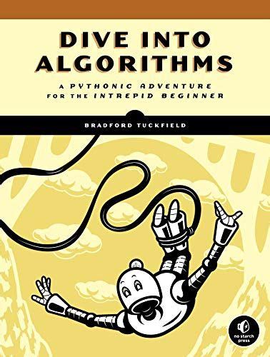 Dive Into Algorithms A Pythonic Adventure For The Intrepid Beginner Algorithm Introduction
