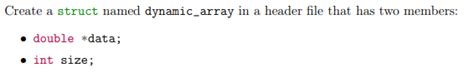Solved Create A Struct Named Dynamicarray In A Header File