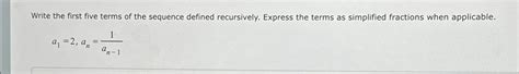 Solved Write The First Five Terms Of The Sequence Defined