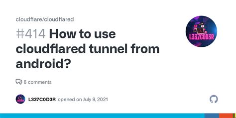 How To Use Cloudflared Tunnel From Android · Issue 414 · Cloudflarecloudflared · Github