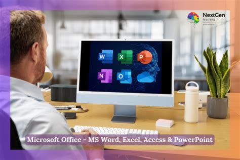 Microsoft Office Ms Word Excel Access And Powerpoint Next Generation Learning