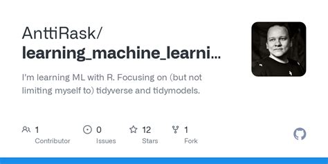 Github Anttirask Learning Machine Learning I M Learning Ml With R Focusing On But Not