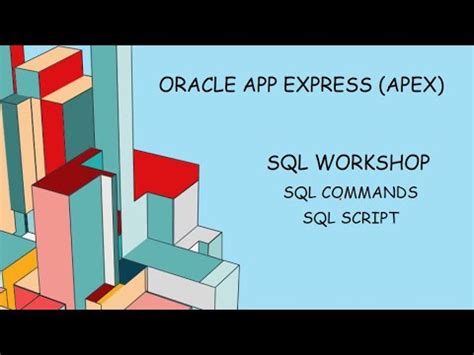 شرح ORACLE APP EXPRESS APEX SQL WORKSHOP SQL COMMANDS SQL SCRIPT 003 YouTube