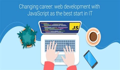 Changing Career Start In Web Development With JavaScript Read Dive