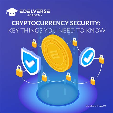 Cryptocurrency Security Key Things You Need To Know Edelverse Academy