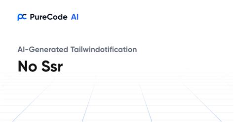 Build Great Tailwindotification No Ssr Components Faster Using Ai Tools